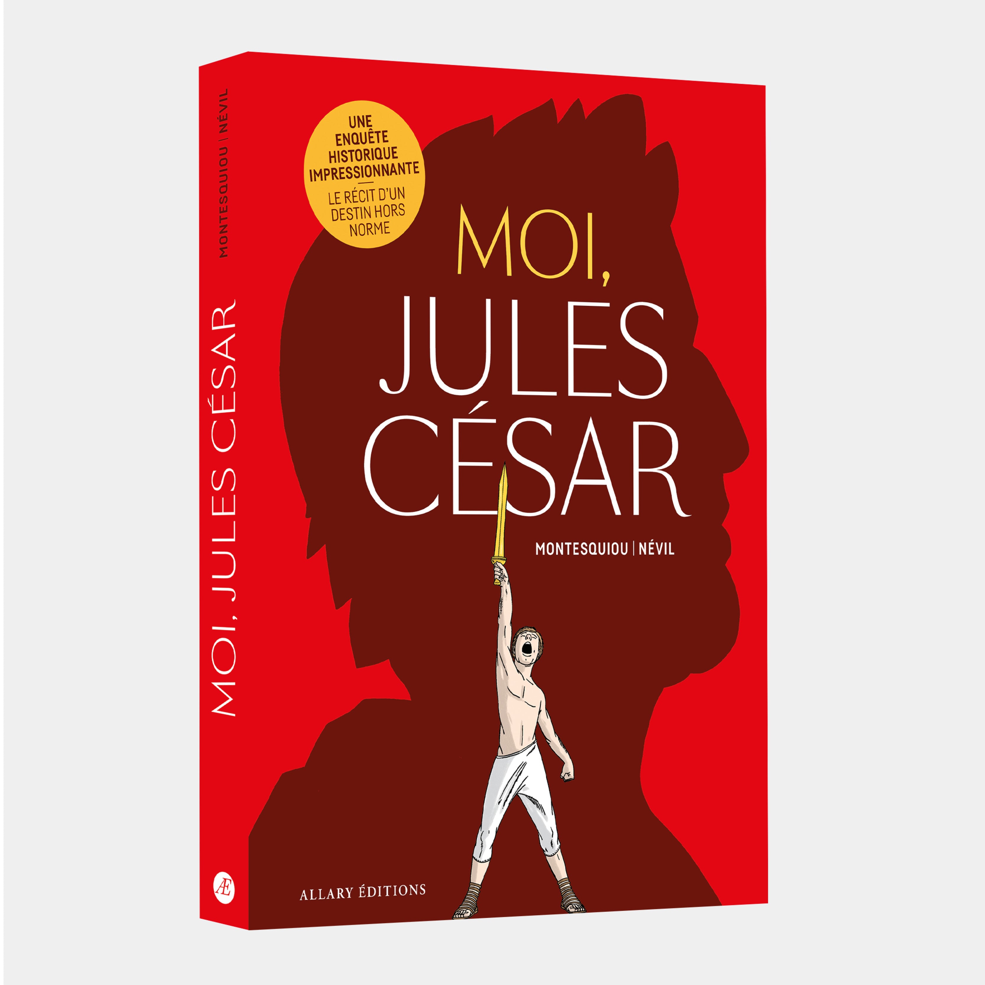 Alfred de Montesquiou & Névil – Moi, Jules César – Allary Editions