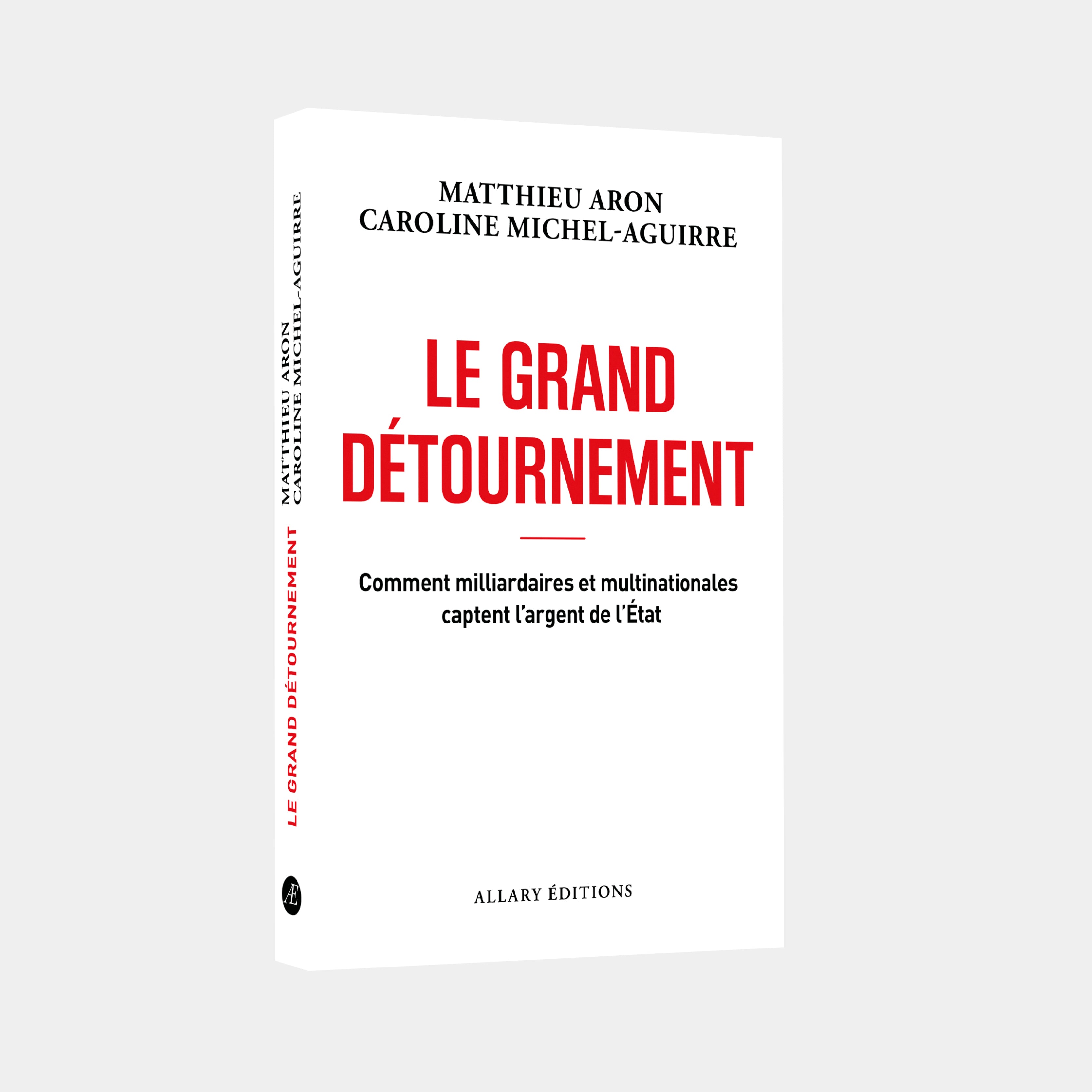Matthieu Aron et Caroline Michel-Aguirre – Le Grand Détournement ...