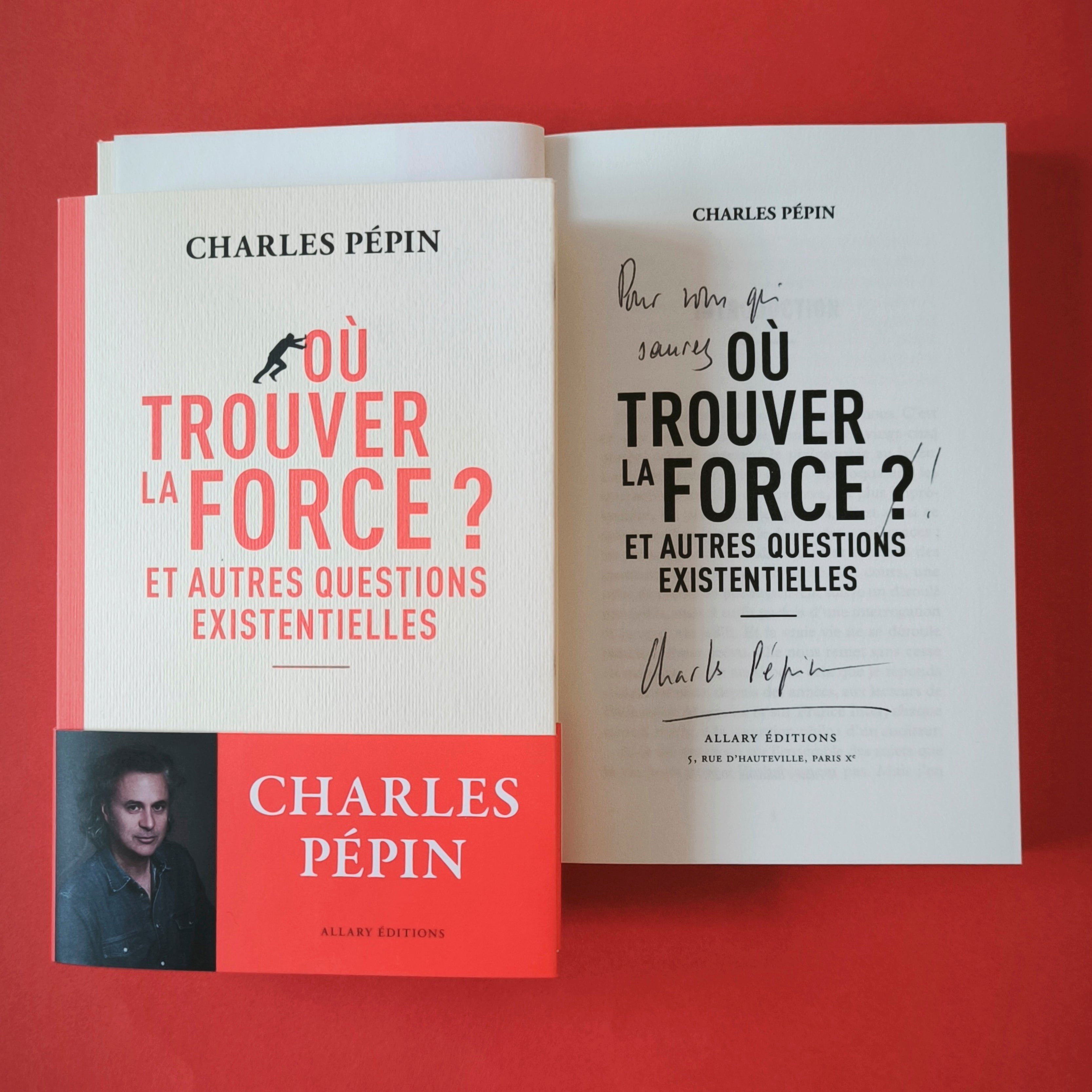 Charles Pépin - Où trouver la force ? – Allary Editions